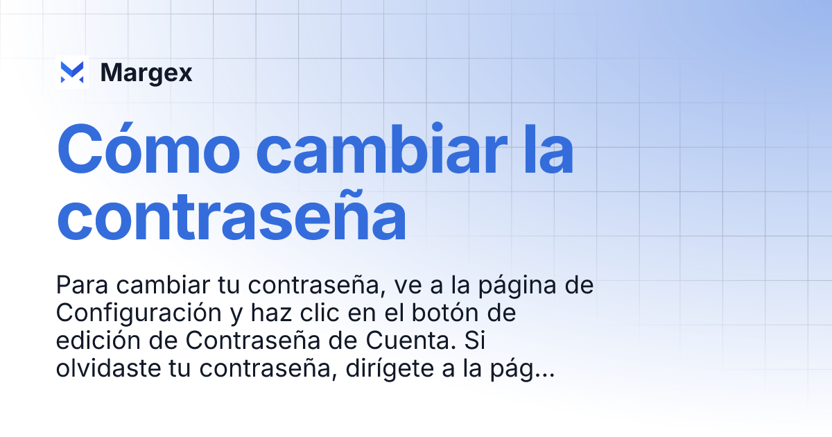 Cómo cambiar la contraseña | Margex