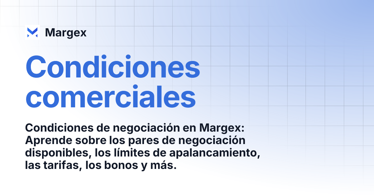 Condiciones comerciales | Margex