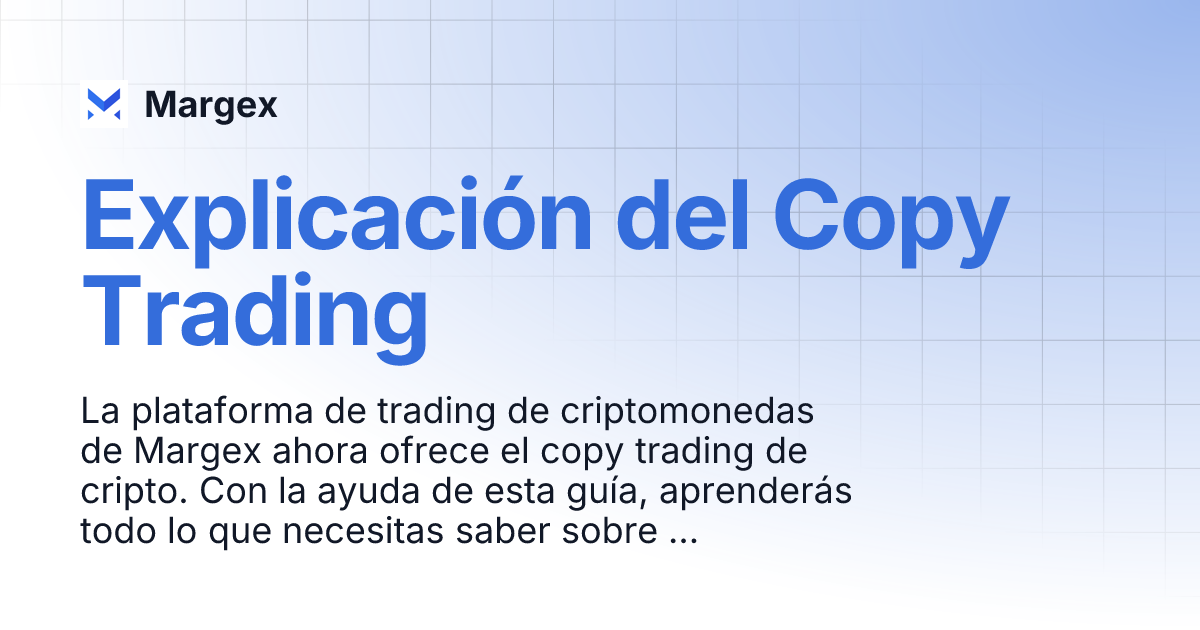 Explicación del Copy Trading | Margex