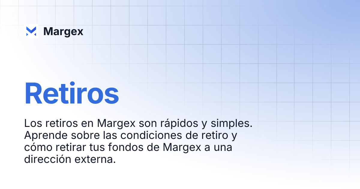 Retiros | Margex