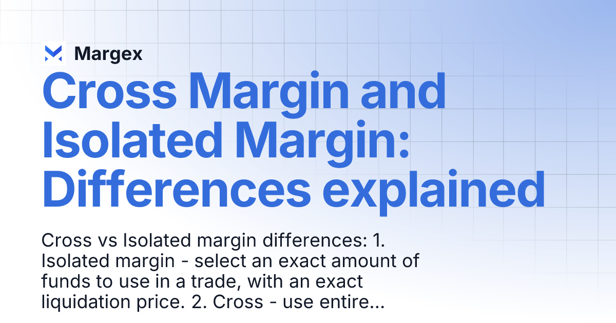 Cross Margin and Isolated Margin: Differences explained | Margex