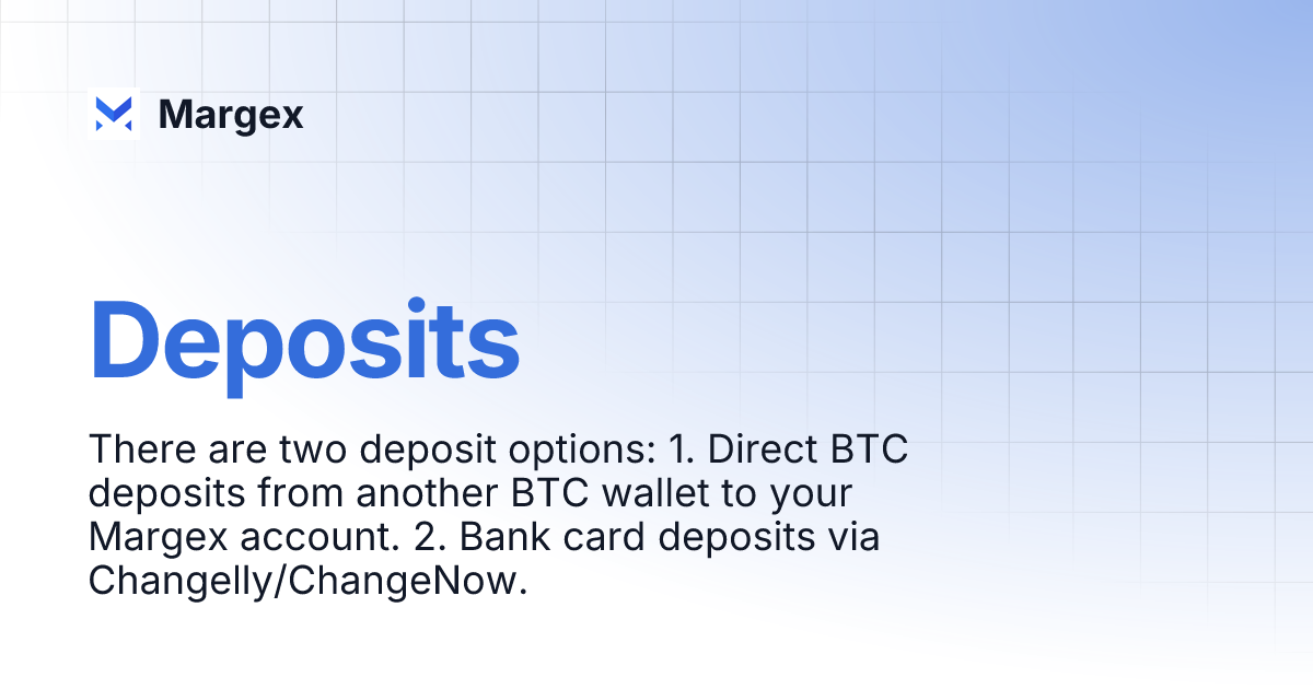Deposits | Margex
